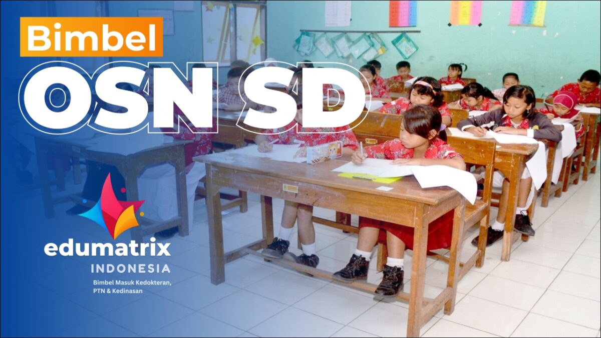 BIMBEL OSN (SD, SMP, SMA), ISO & IMO Unggulan - Bimbel Masuk PTN - SNBT ...